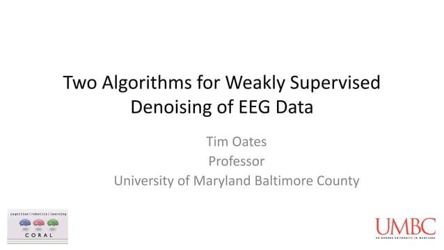 Two Algorithms for Weakly Supervised Denoising of EEG Data | PPT