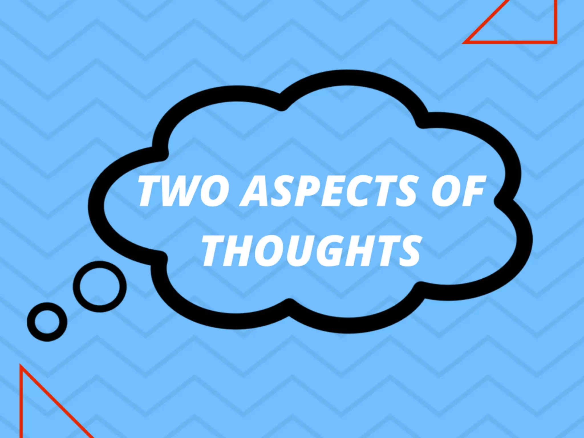 Two Aspects of Thoughts | PPT