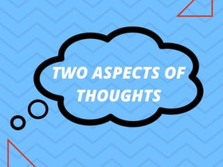 Two Aspects of Thoughts | PPT