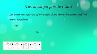 Two atoms per primitive basis and propagation modes.pptx