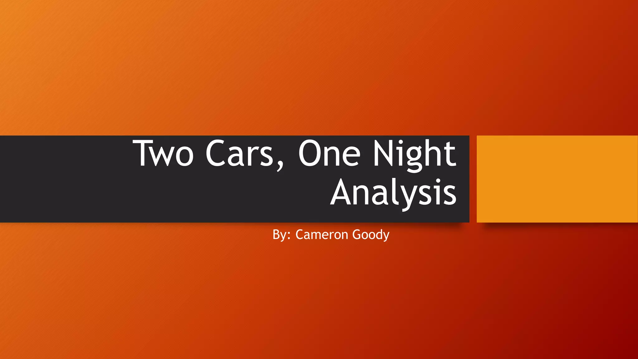 Two cars, one night analysis | PPTX