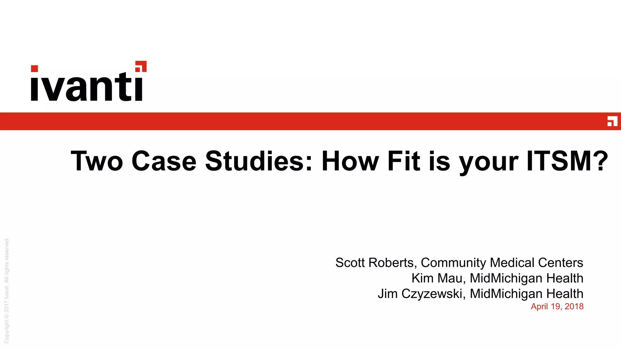 Two Case Studies - How Fit is your ITSM? | PPTX