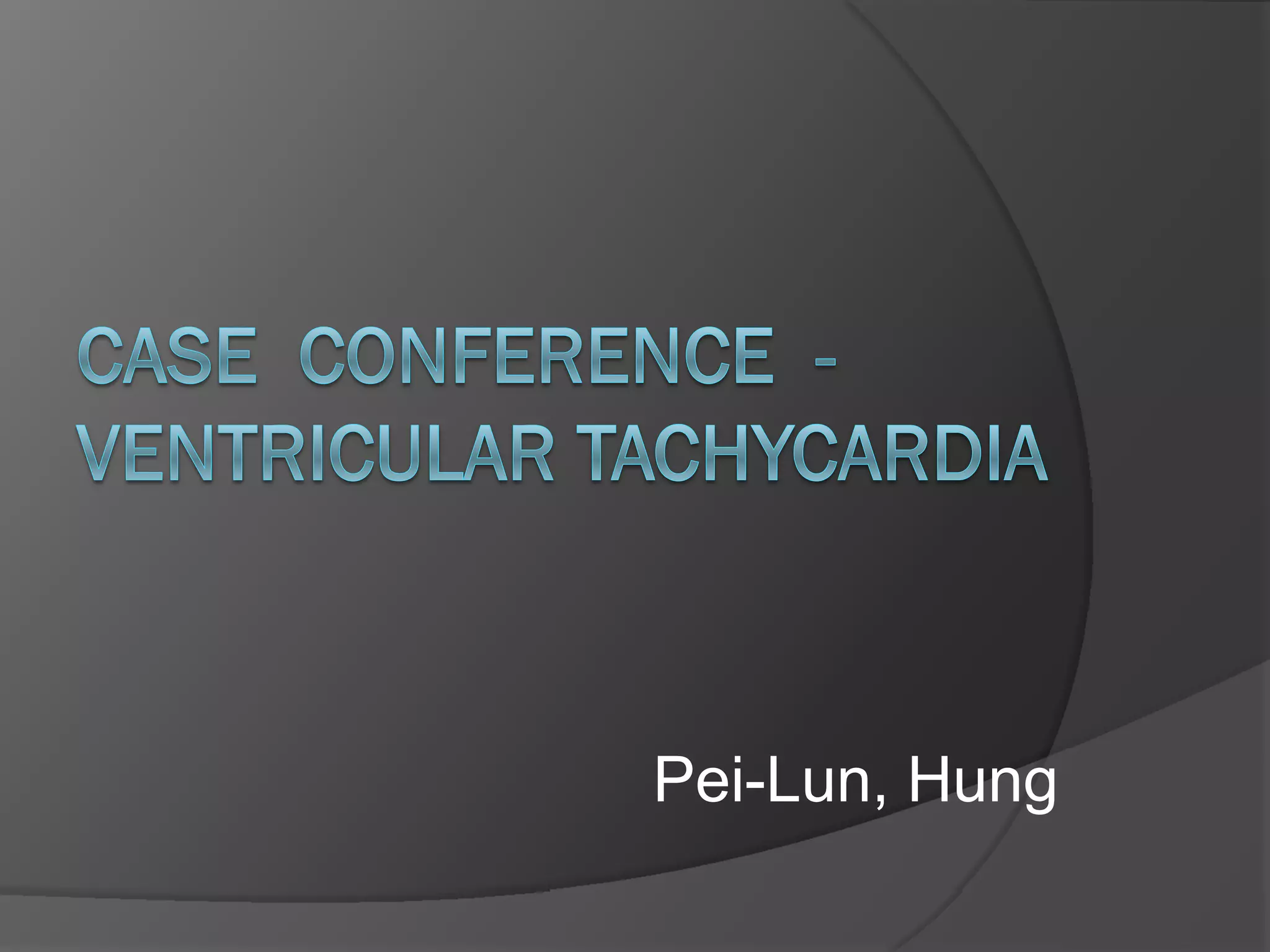 Case report_two cases of ventricular tachycardia | PDF