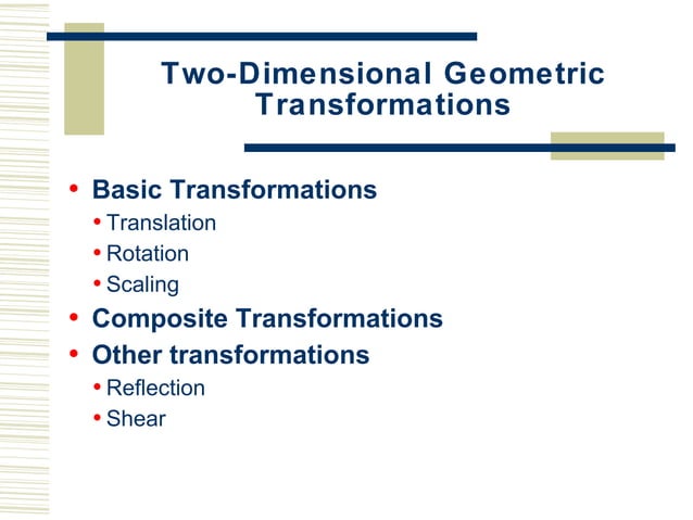 Two dimensional geometric transformations | PPT | 3-D Graphics | Computer Software and Applications