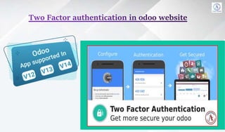 Two factor authentication,Google authenticator in odoo | PPT