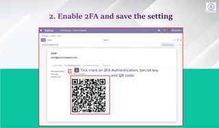 Two factor authentication,Google authenticator in odoo | PPT