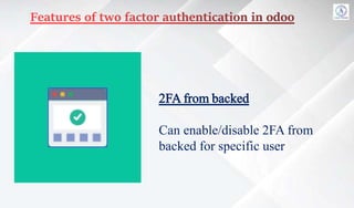 Two factor authentication,Google authenticator in odoo | PPTX