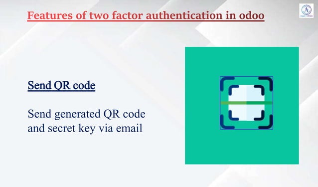 Two factor authentication,Google authenticator in odoo | PPTX