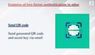 Two factor authentication,Google authenticator in odoo | PPT