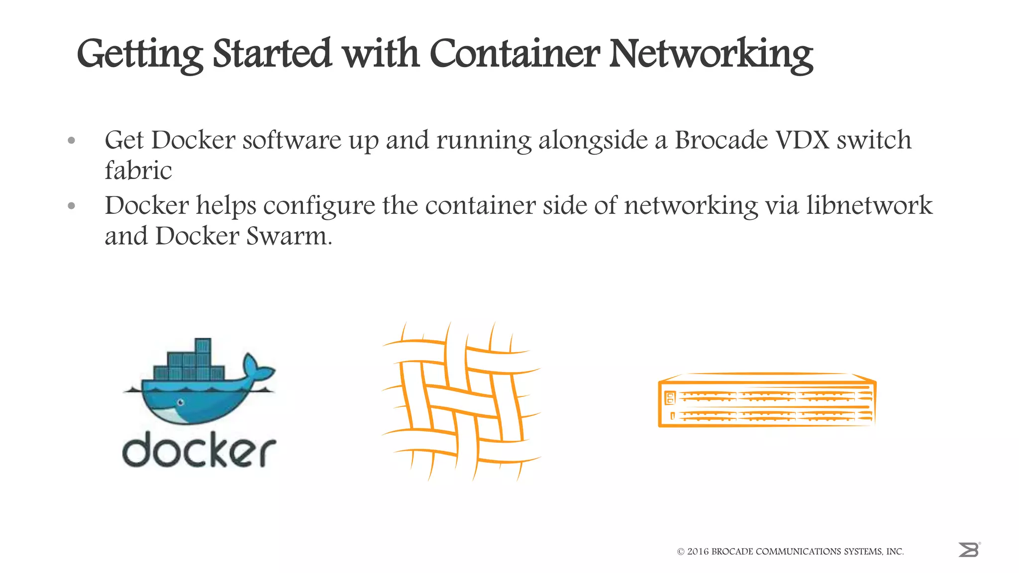 Two Fast Paths to Docker Networking with Brocade VDX | PPTX | Technology & Computing