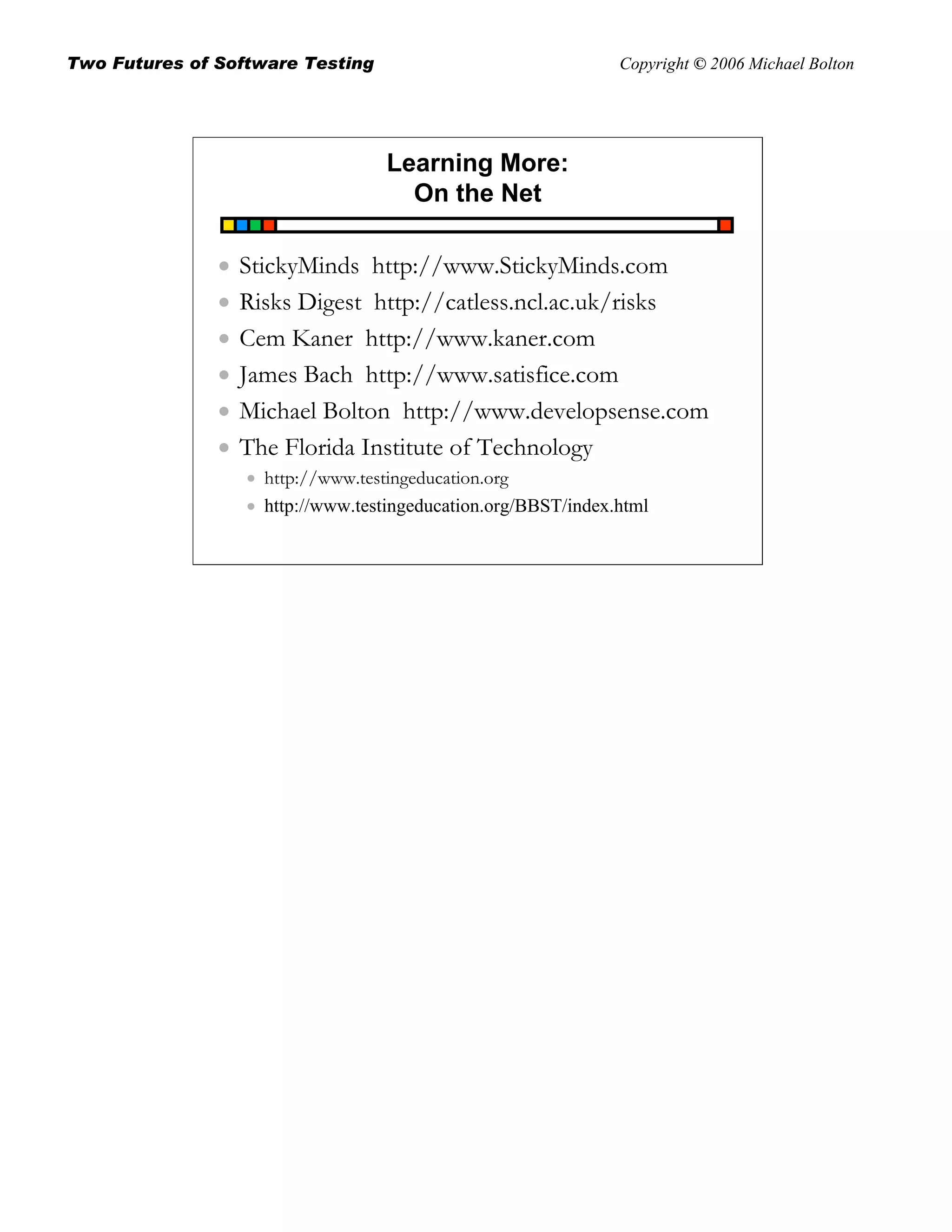Michael Bolton - Two futures of software testing - Sept 2010 | PDF