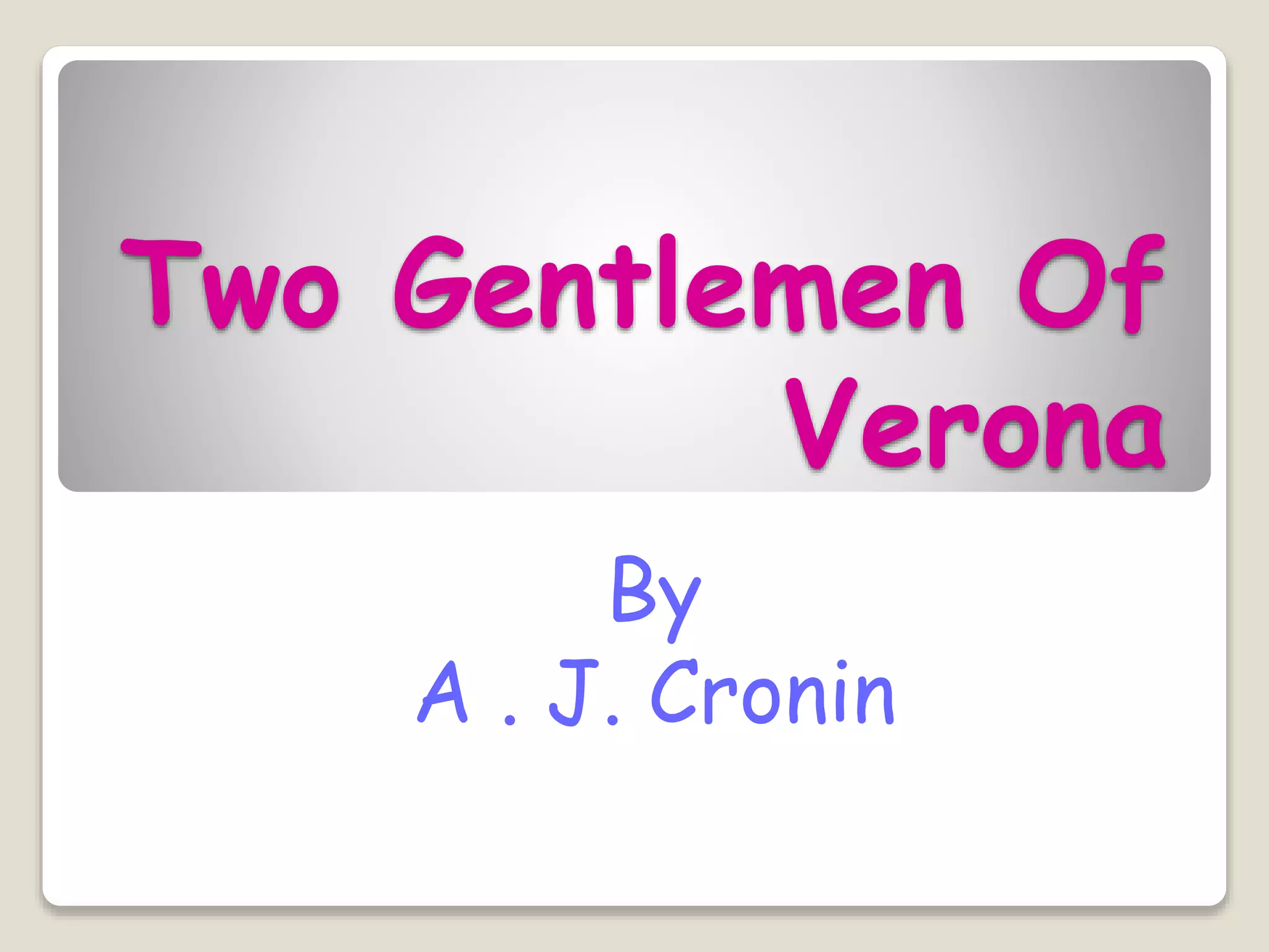 Two gentlemen of verona | PPTX
