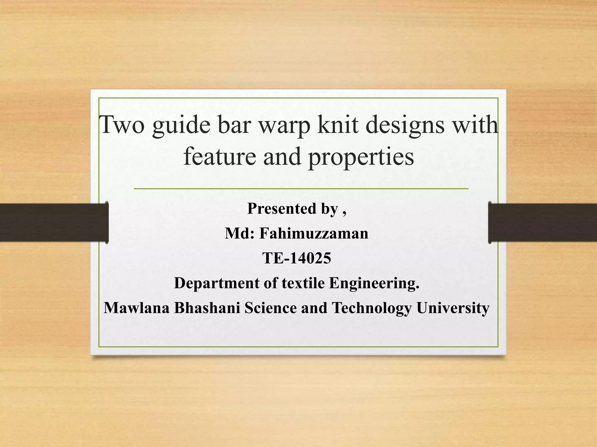 Feature and properties of two guide bar warp knit designs | PPT