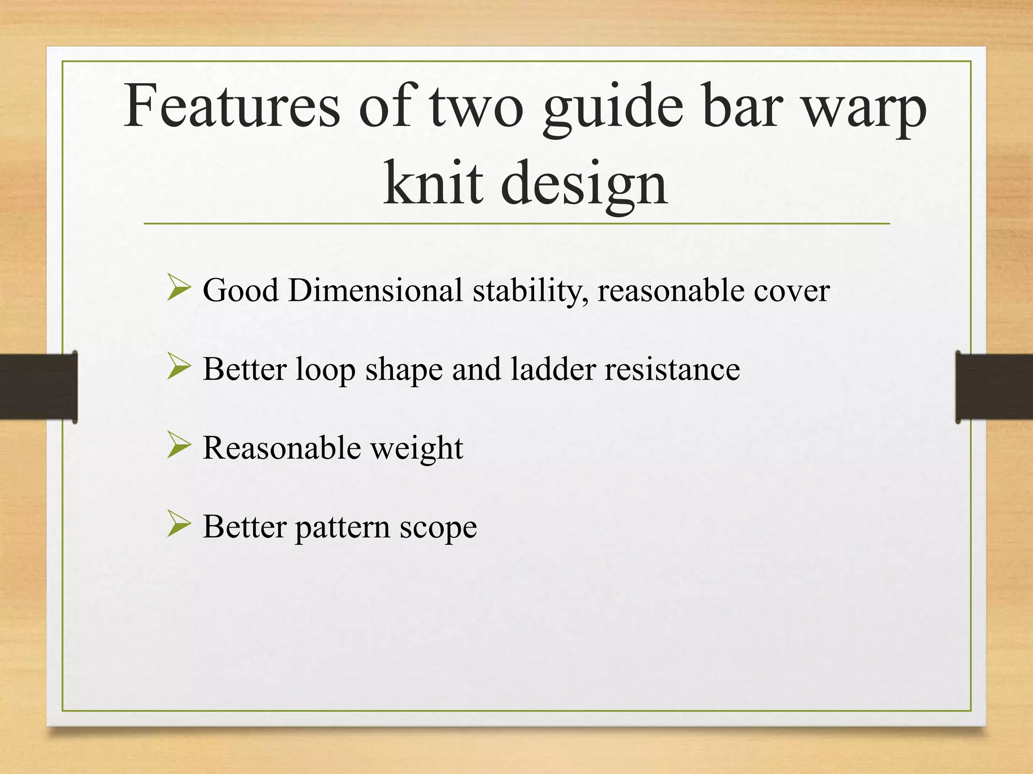 Feature and properties of two guide bar warp knit designs | PPT