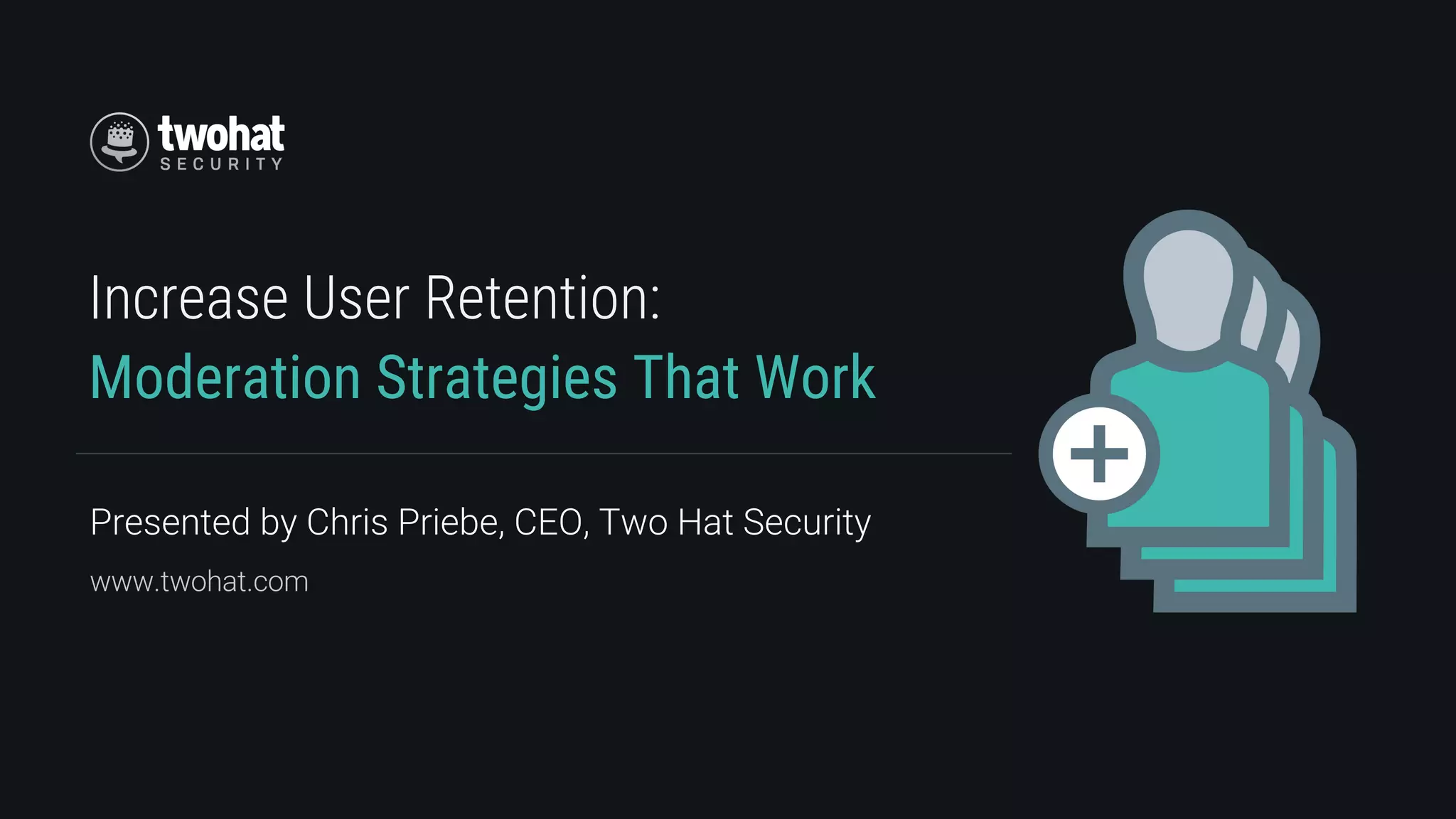 Two Hat Security: DevCom 2017: Increase user retention - moderation ...