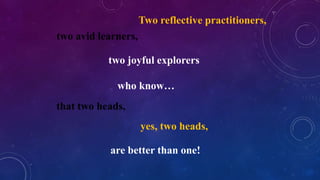 Two heads are better than one | PPTX
