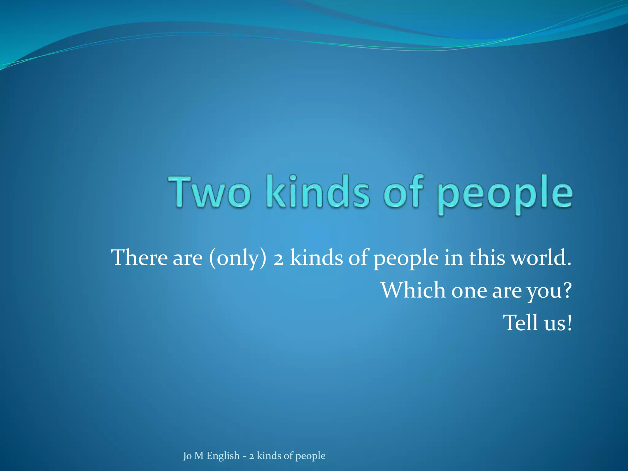 Two kinds of people | PPTX