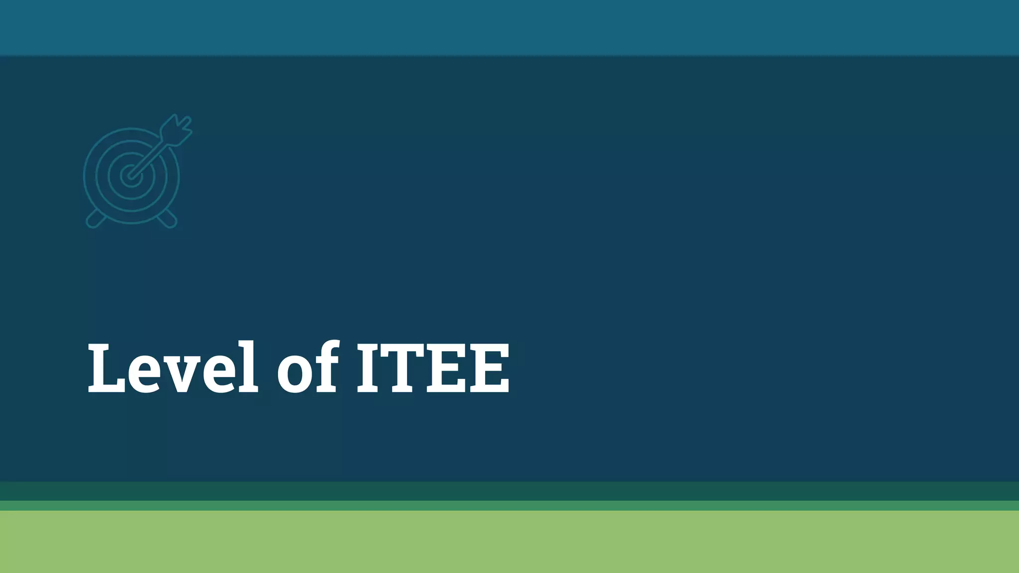 Level of itee exam | PPT