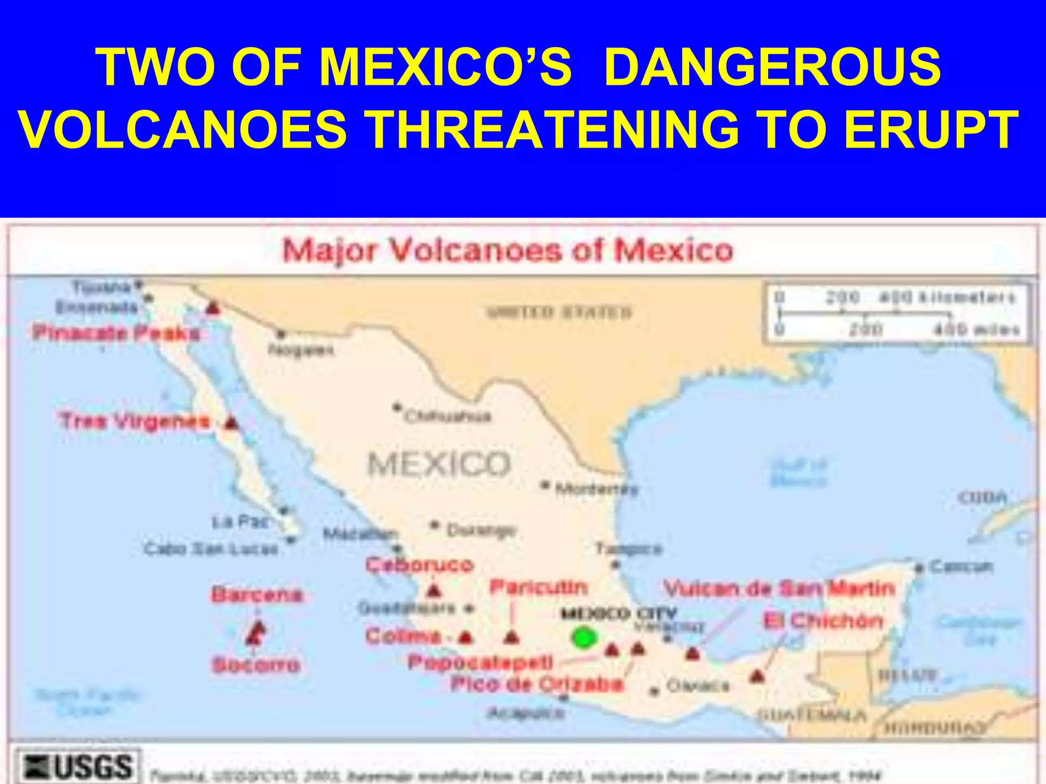 Two Of Mexico's Dangerous Volcanoes Are Threatening To Erupt | PPTX