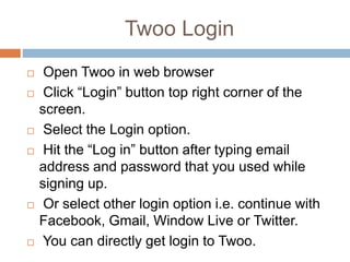 Twoo login Sign Up Process | PPTX