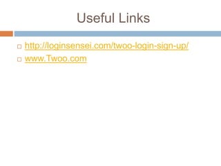 Twoo login Sign Up Process | PPTX
