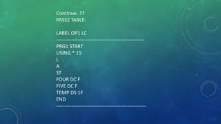 Two pass Assembler | PPTX | Programming Languages | Computing