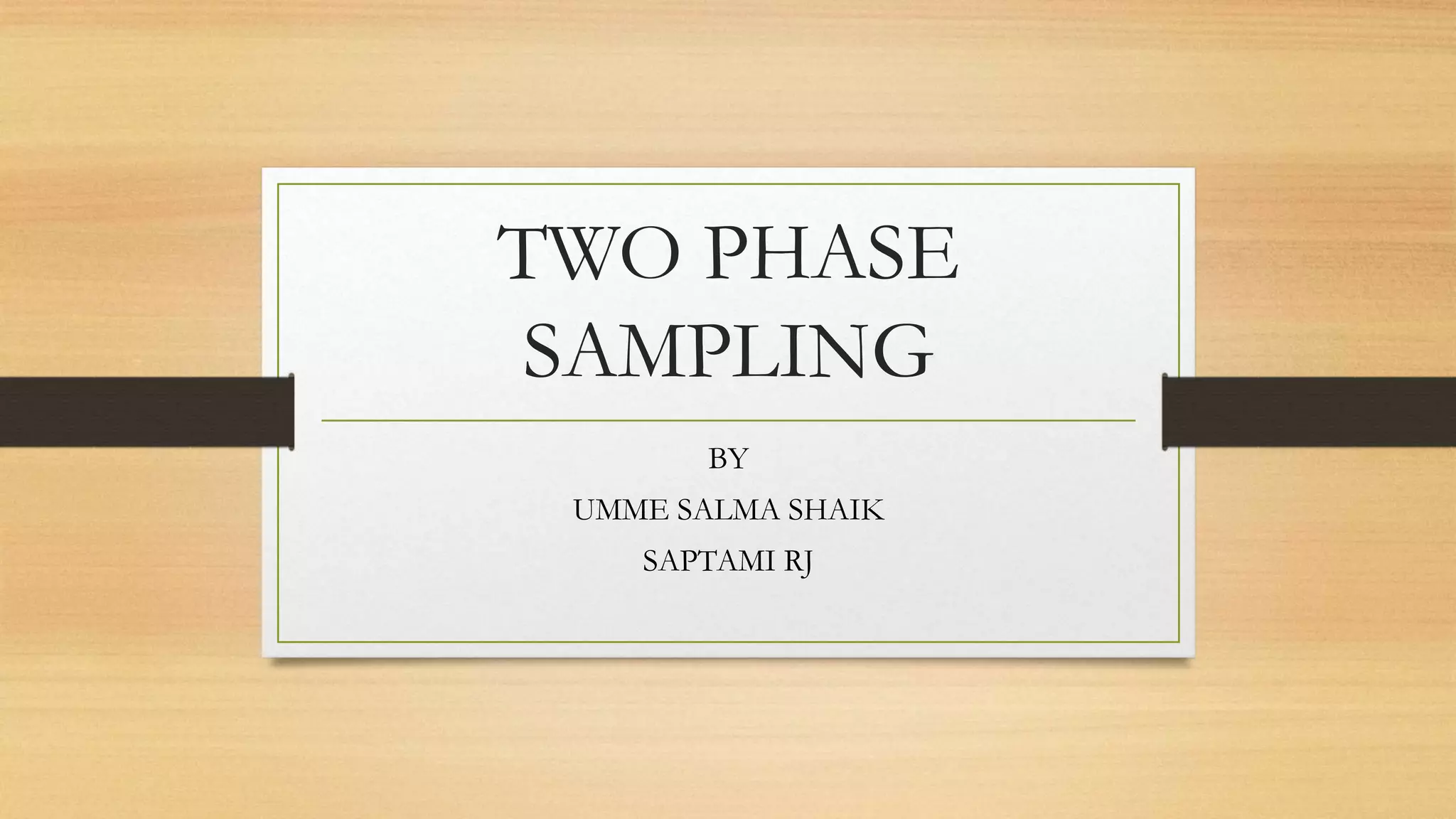 Two phase sampling | PPTX