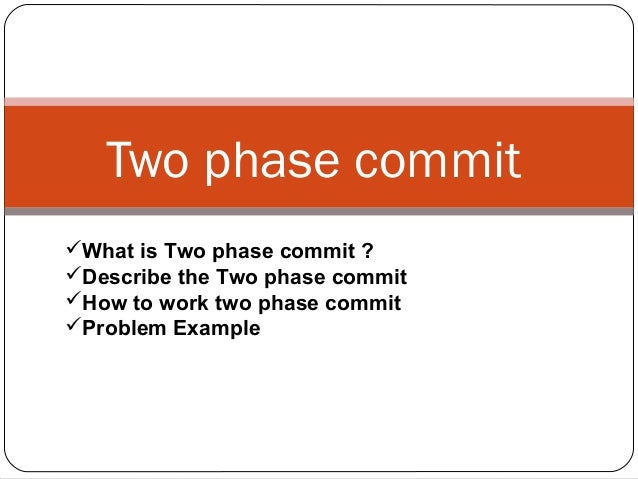 Two Phase Commit Protocol In Dbms