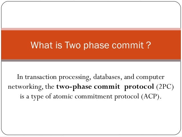 Two Phase Commit Protocol In Dbms
