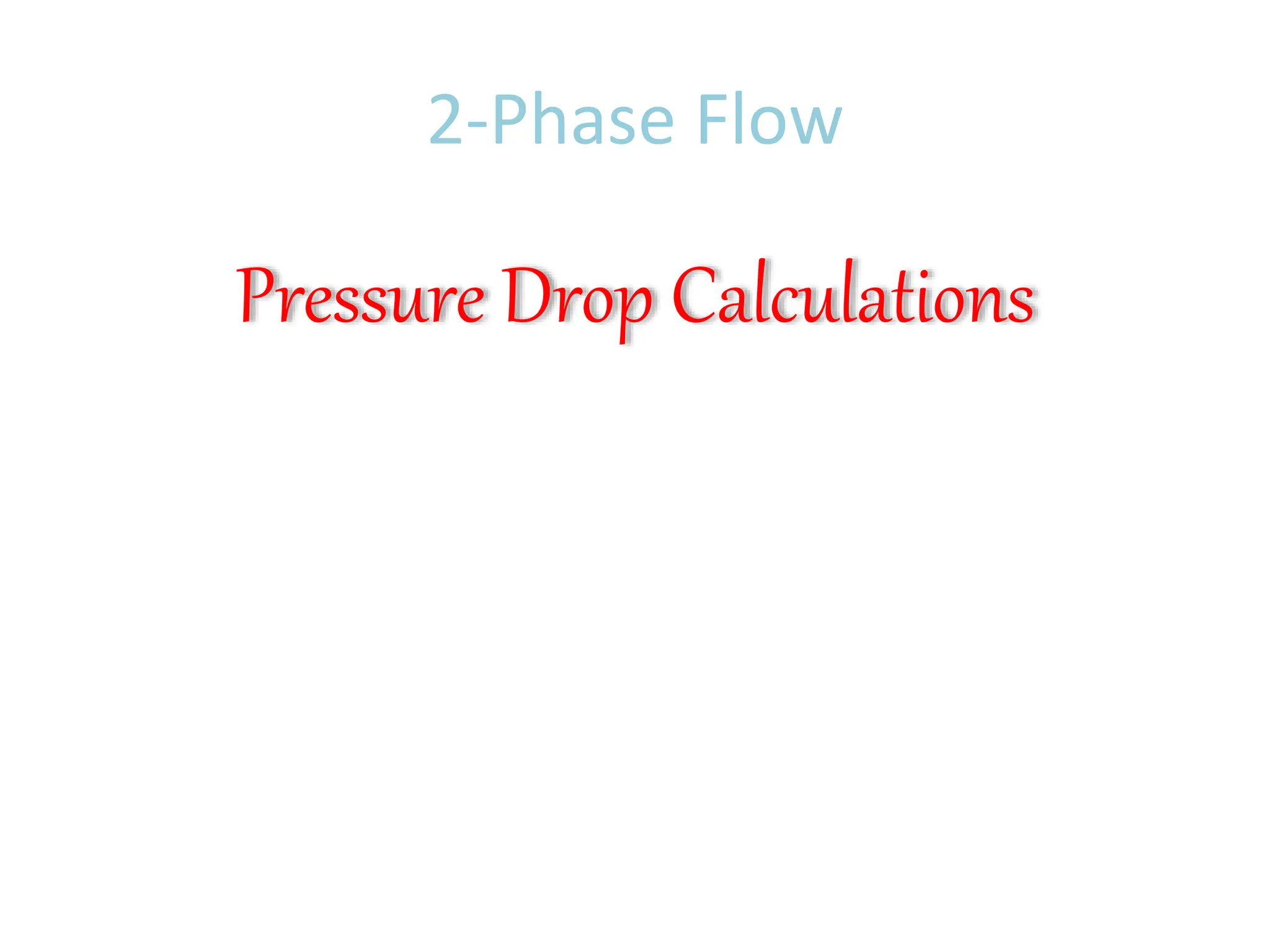 Two Phase Flow.pptxxxxxxxxxxxxxxxxxxxxxx | PPTX