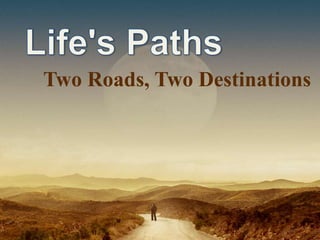 Two Paths In Life Good And Bad