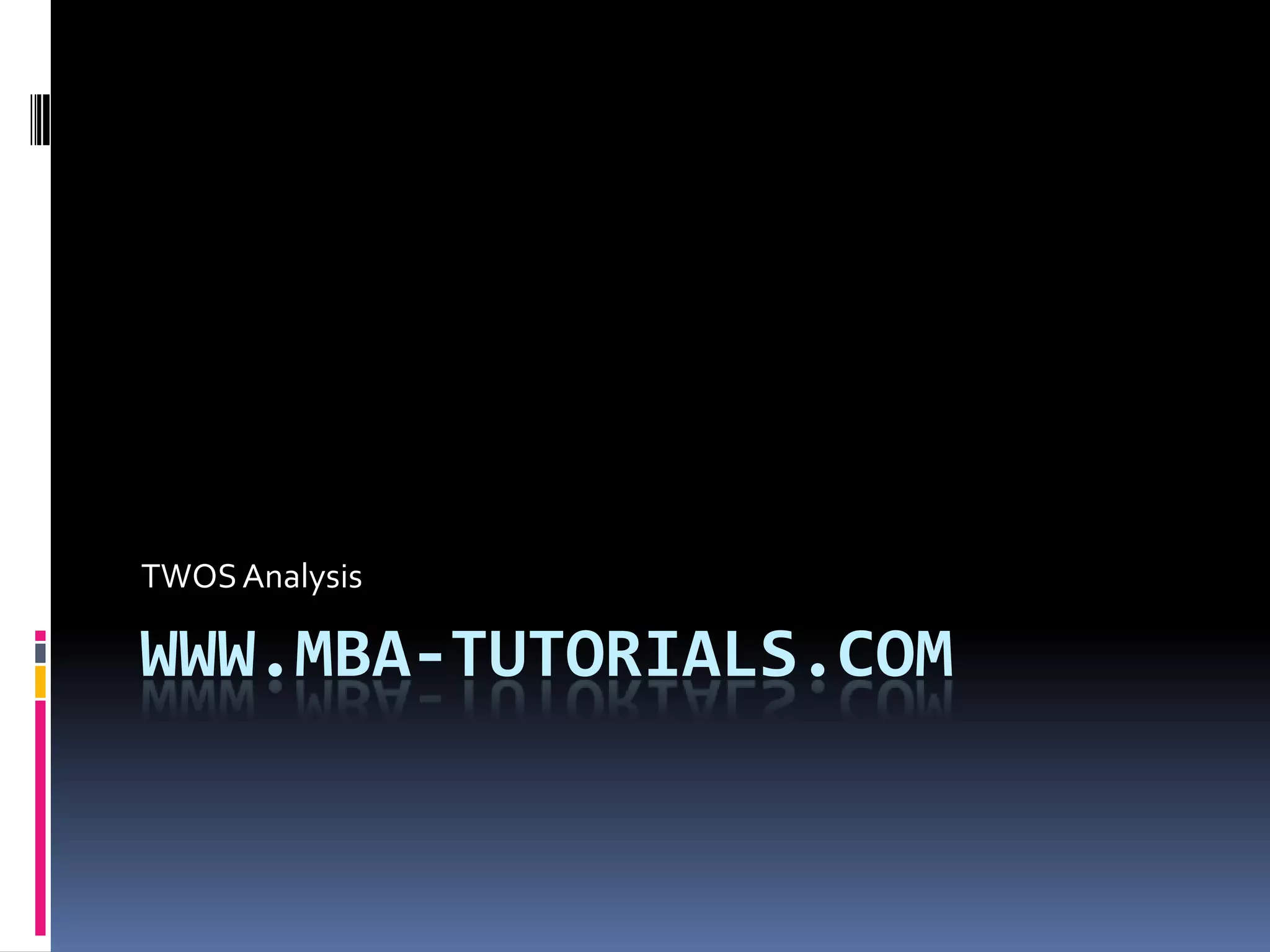 TWOS Analysis - TWOS Matrix | PPTX