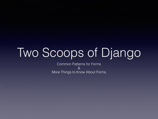 Two Scoops of Django - Common Patterns for Forms | PDF | Web Design and HTML | Internet