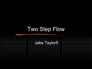 Two step flow | PPT