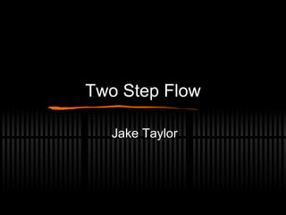 Two step flow | PPT
