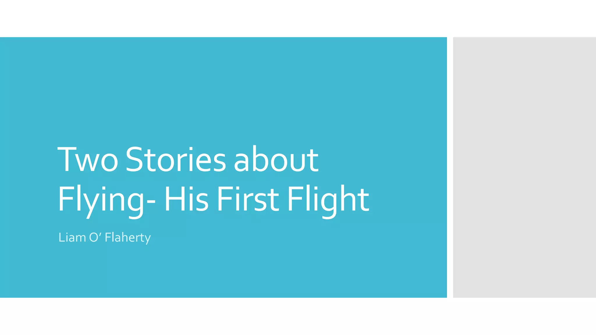 Unit 2 Two Stories About Flying Part I- His First Flight | PPT