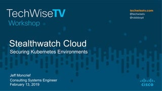 Protect Kubernetes Environments with Cisco Stealthwatch Cloud | PPTX