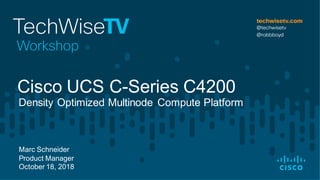 TechWiseTV Workshop: Cisco UCS C4200 | PPT