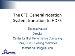 The CFD General Notation System transition to HDF5 | PPT