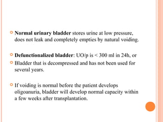 Transplant in abnormal bladder | PPT