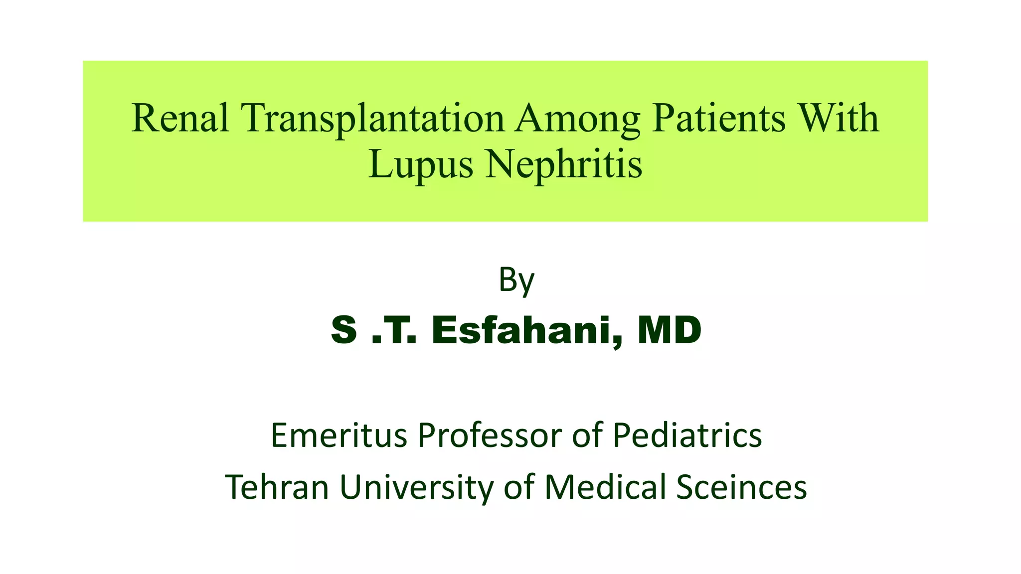 kidney Transplant in lupus nephritis | PPTX
