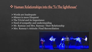 To the Lighthouse: Study of Human Relationship | PPTX