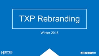 Txp rebranding | PPT