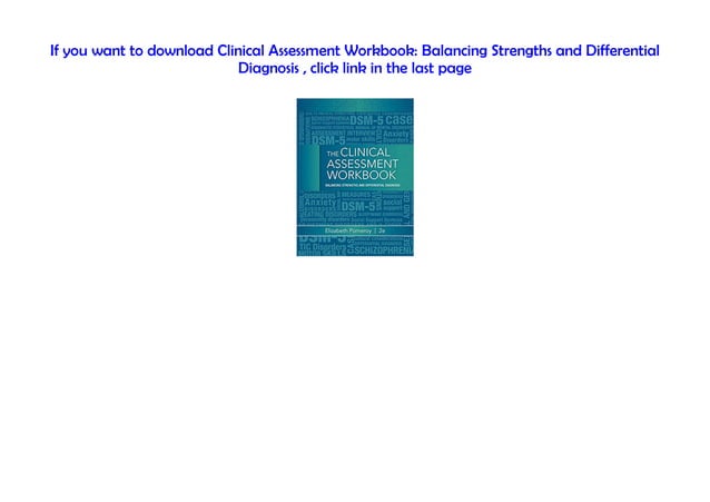 [PDF] Clinical Assessment Workbook: Balancing Strengths and ...