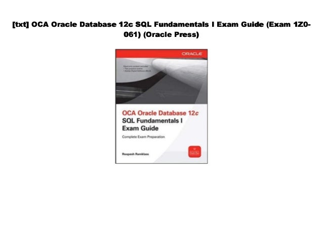 [doc] Oca Oracle Database 12c Sql Fundamentals I Exam Guide Exam 1z0 061 Oracle Press