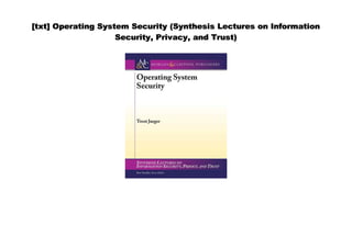 [#PDF~] Operating System Security (Synthesis Lectures on Information Security, Privacy, and ...