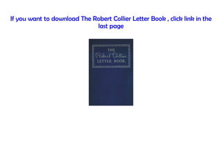 [PDF] The Robert Collier Letter Book | PPT