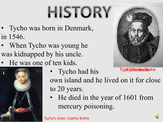 Tycho brahe by Shea, Jenna, Jordanne, Jacob. | PPTX | Celebrity ...