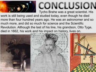 Tycho brahe by Shea, Jenna, Jordanne, Jacob. | PPTX | Celebrity ...