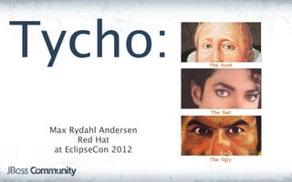 Tycho - good, bad or ugly ? | PPT